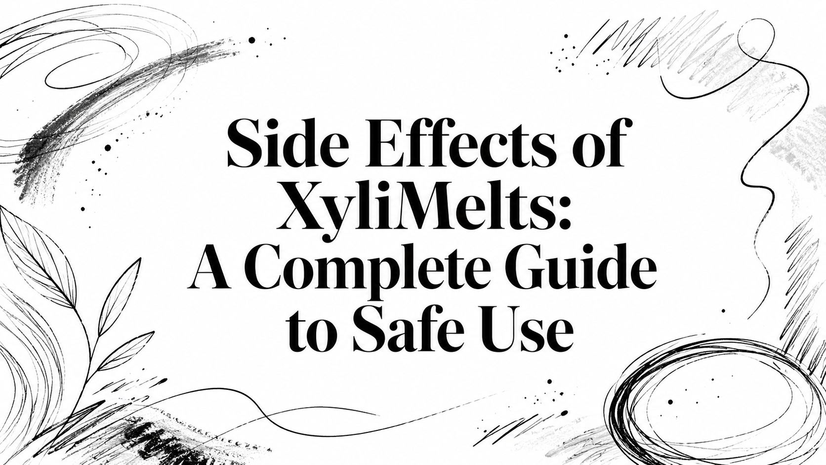 Side Effects of XyliMelts: A Complete Guide to Safe Use – DentalHealth.com